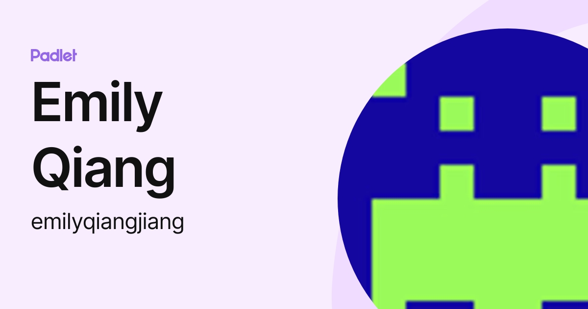 Emily Qiang (emilyqiangjiang) profile | Padlet