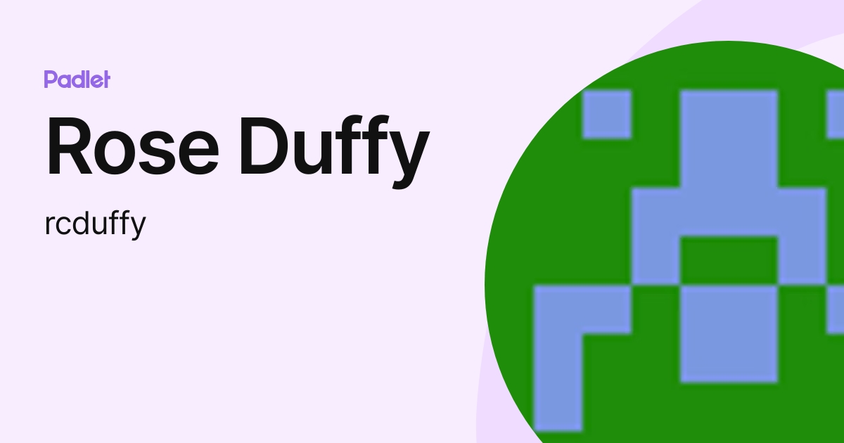 Rose Duffy (rcduffy) profile | Padlet