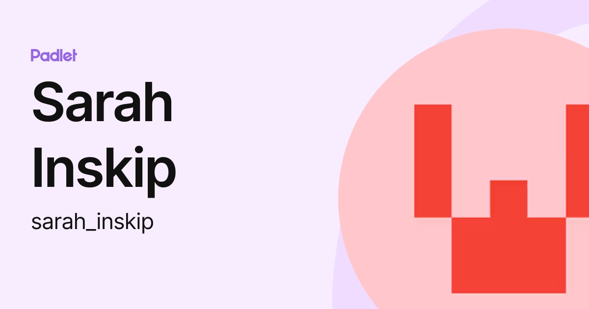 Sarah Inskip (sarah_inskip) profile | Padlet