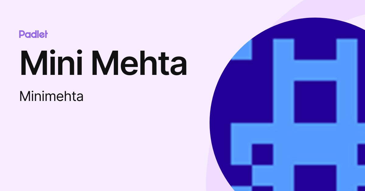 Mini Mehta (Minimehta) profile | Padlet
