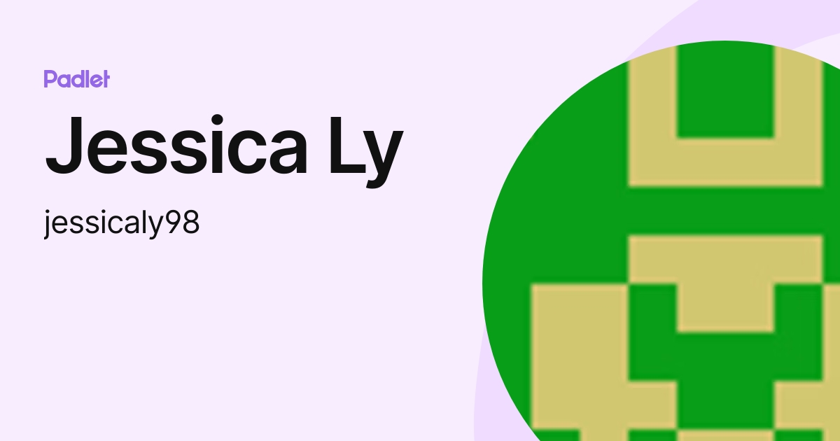 Jessica Ly (jessicaly98) profile | Padlet