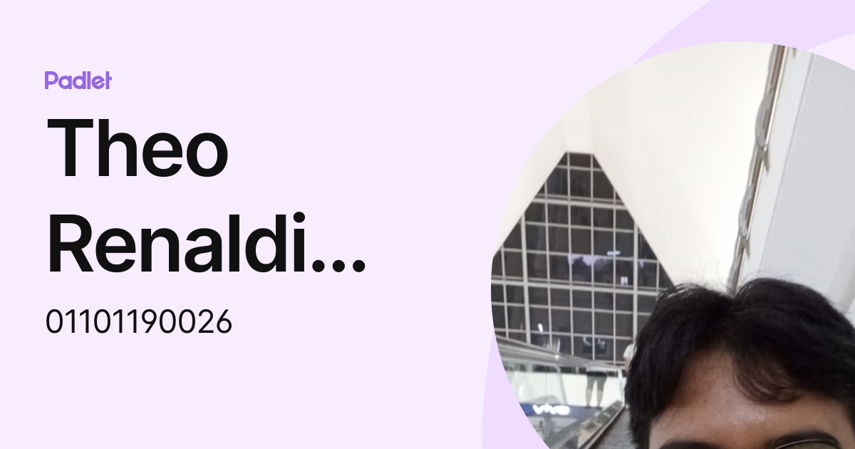 Theo Renaldi Nababan (01101190026) profile | Padlet