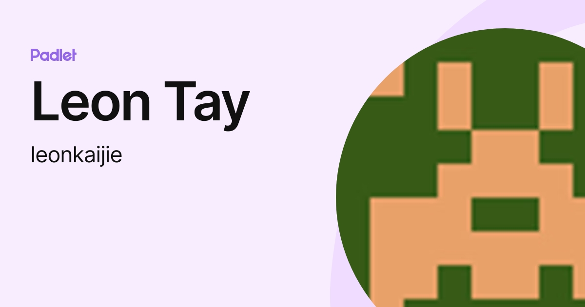 Leon Tay (leonkaijie) profile | Padlet