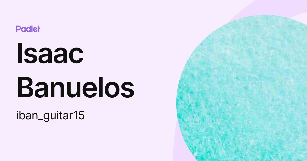 Isaac Banuelos (iban_guitar15) profile | Padlet