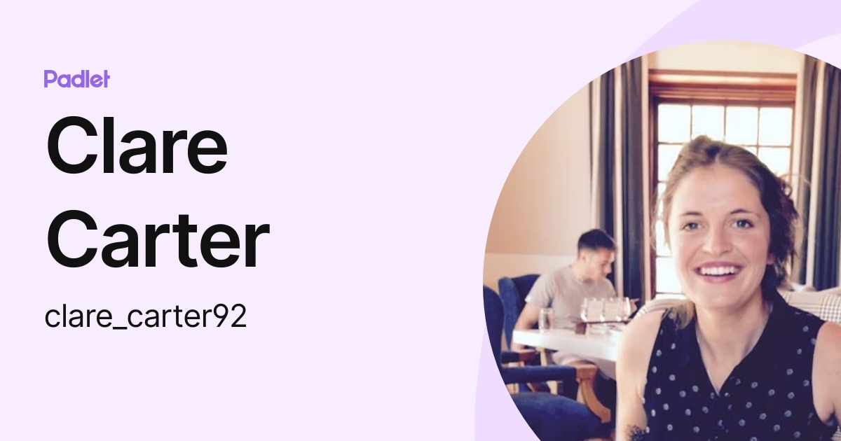 Clare Carter (clare_carter92) profile | Padlet