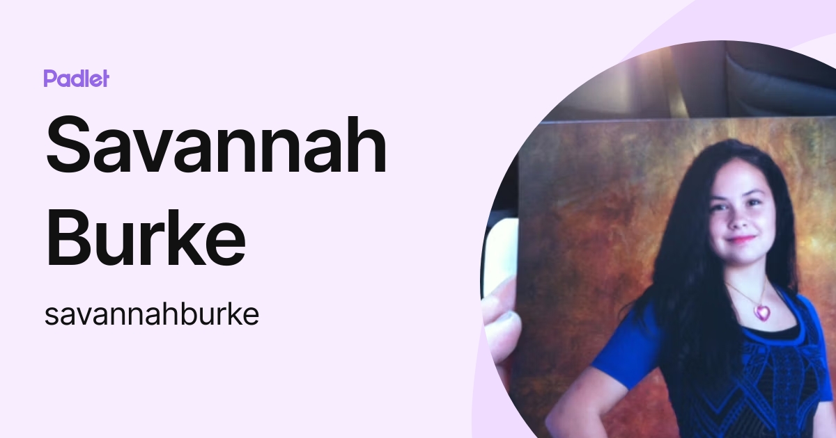 Savannah Burke (savannahburke) profile | Padlet