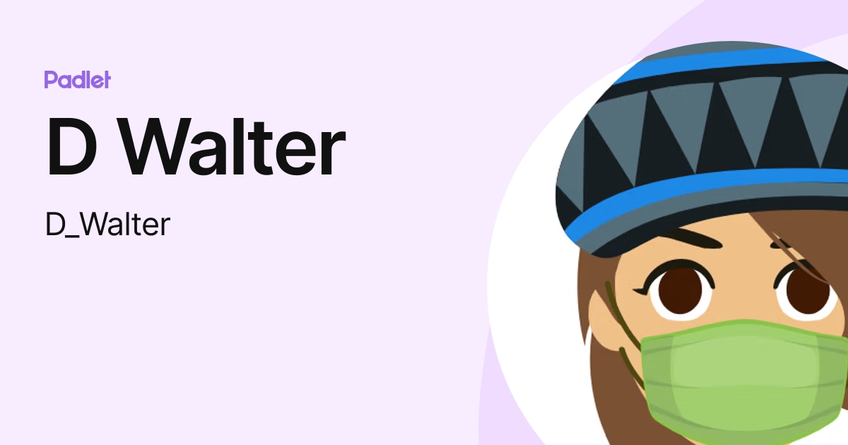 D Walter (D_Walter) profile | Padlet