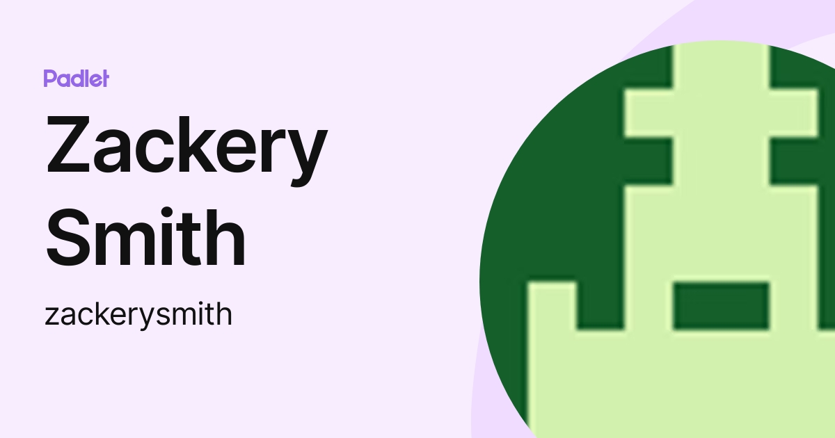 Zackery Smith (zackerysmith) profile | Padlet