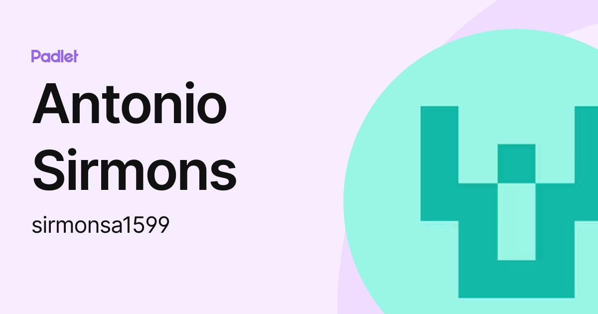 Antonio Sirmons (sirmonsa1599) profile | Padlet