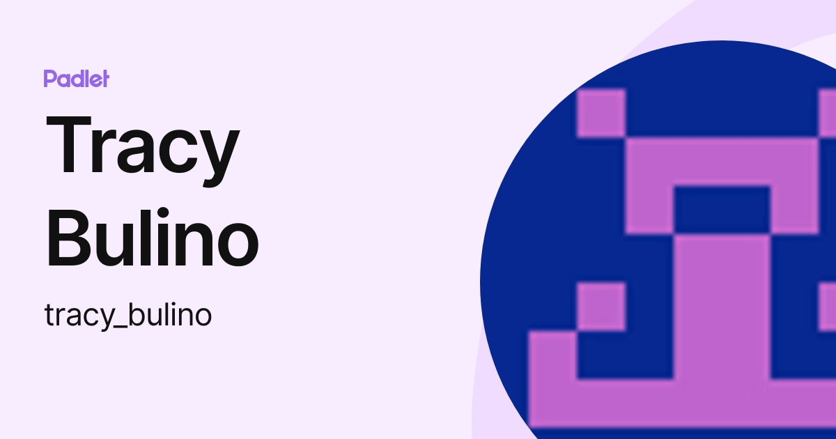Tracy Bulino (tracy_bulino) profile | Padlet