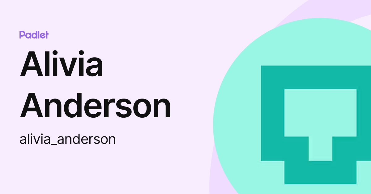 Alivia Anderson (alivia_anderson) profile | Padlet