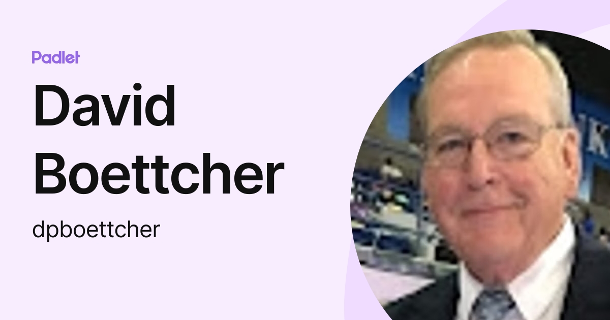 David Boettcher (dpboettcher) profile | Padlet