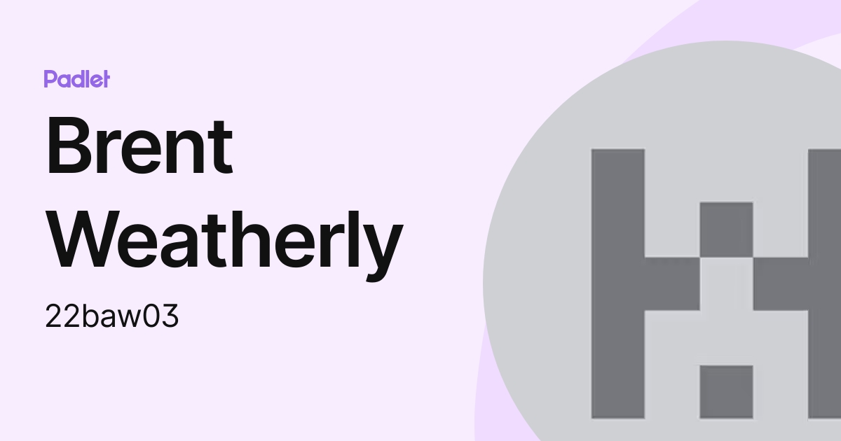 Brent Weatherly (22baw03) profile | Padlet