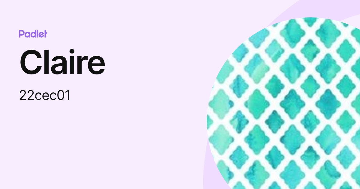 Claire 22cec01 Profile Padlet