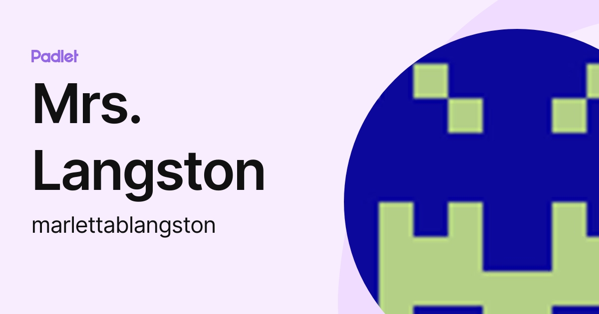 Mrs. Langston (marlettablangston) profile | Padlet