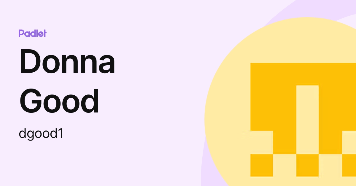 Donna Good (dgood1) profile | Padlet