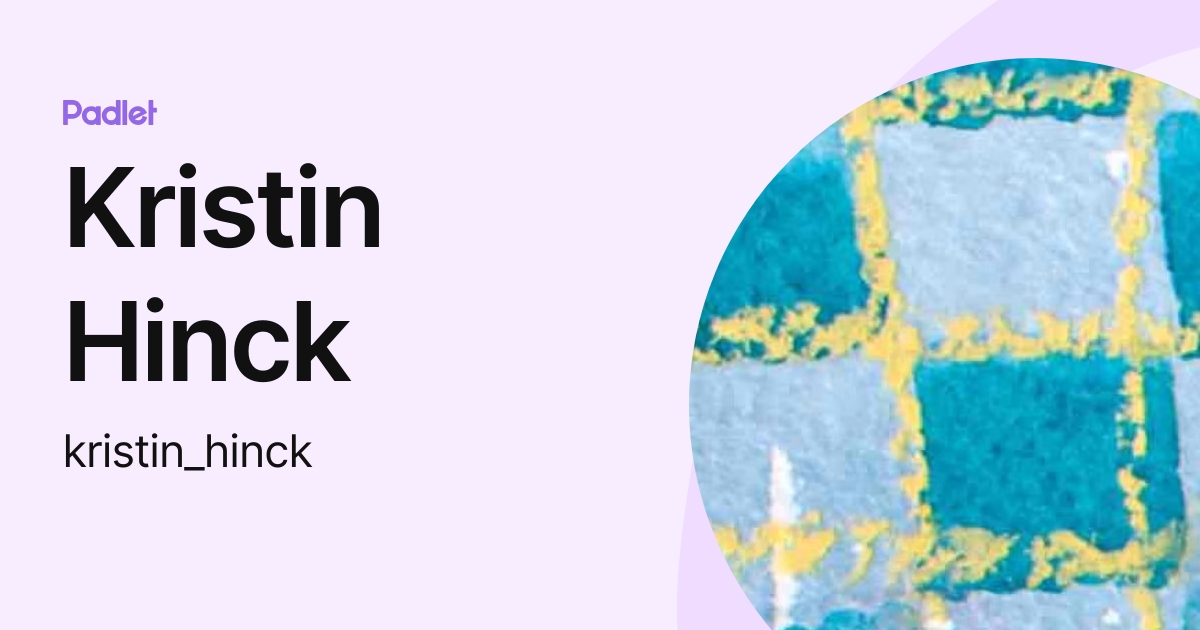 Kristin Hinck (kristin_hinck) profile | Padlet