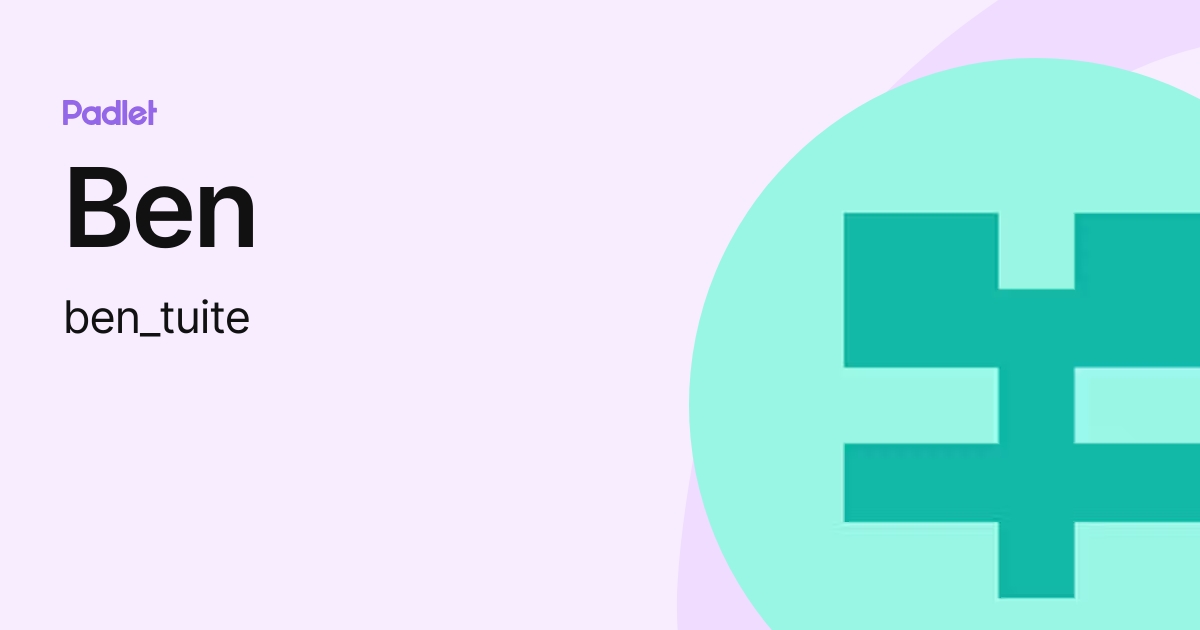 Ben (ben_tuite) profile | Padlet