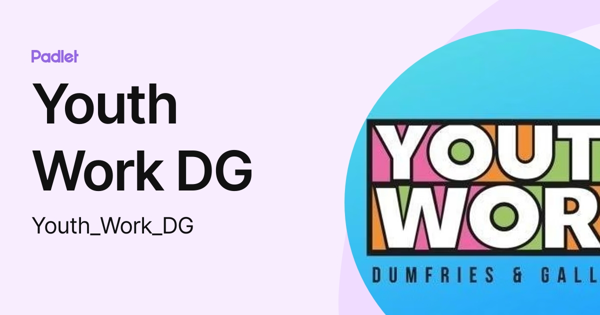 Youth Work DG (Youth_Work_DG) profile | Padlet