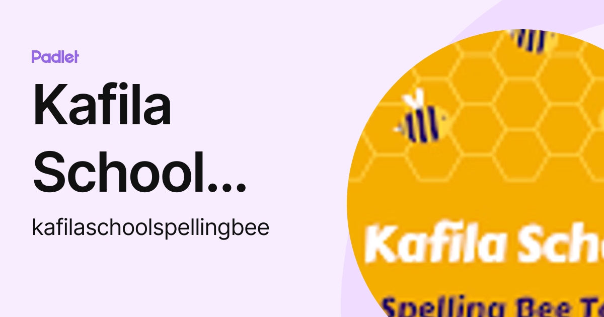Kafila School Spelling Bee (kafilaschoolspellingbee) profile | Padlet