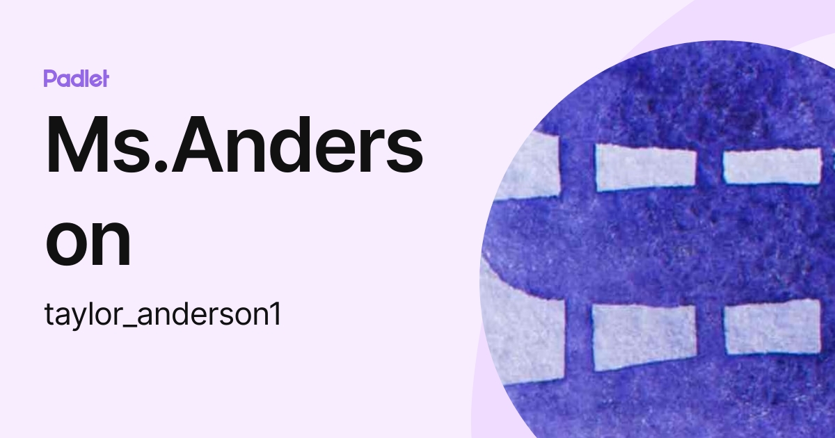 Ms.Anderson (taylor_anderson1) profile | Padlet