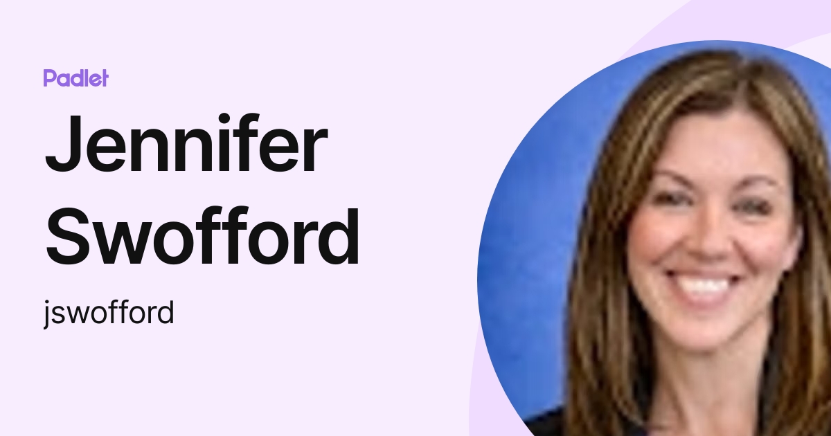 Jennifer Swofford (jswofford) profile | Padlet