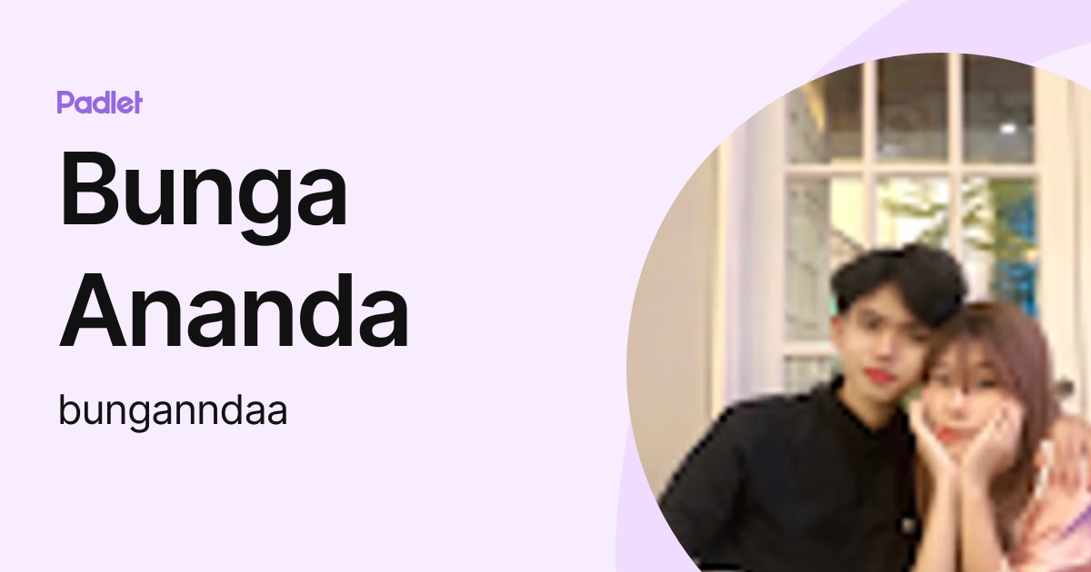 Bunga Ananda (bunganndaa) profile | Padlet