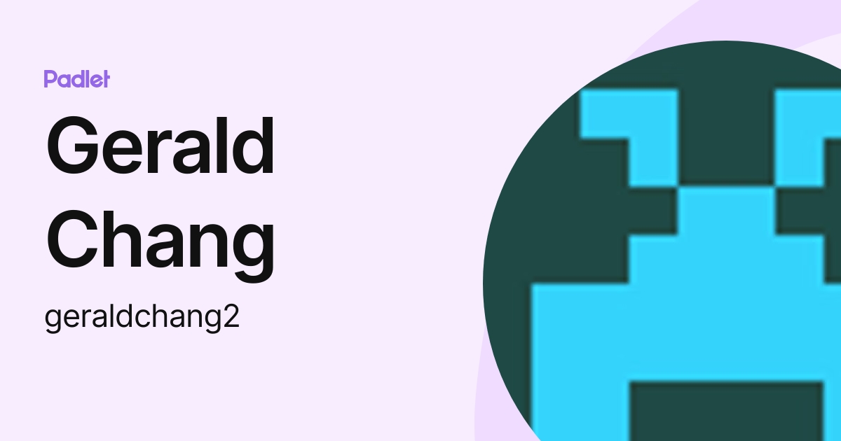 Gerald Chang (gerald_chang) profile | Padlet