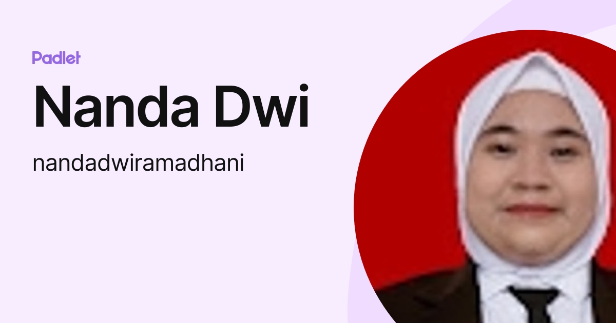 Nanda Dwi (nandadwiramadhani) profile | Padlet