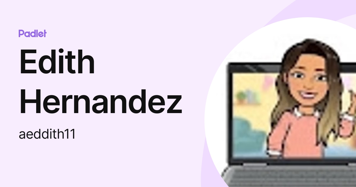 Edith Hernandez (aeddith11) profile | Padlet