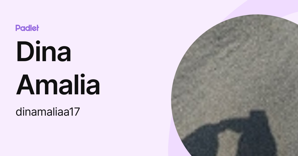 Dina Amalia (dinamaliaa17) profile | Padlet