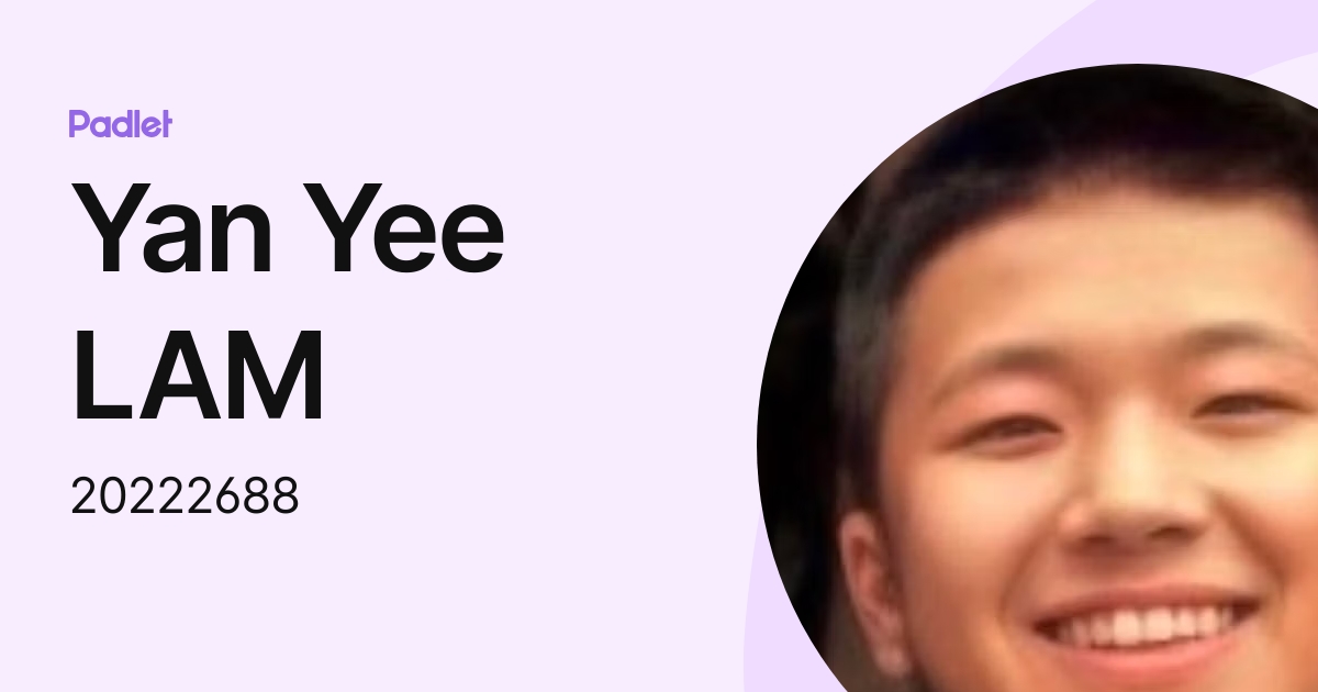 Yan Yee LAM (20222688) profile | Padlet