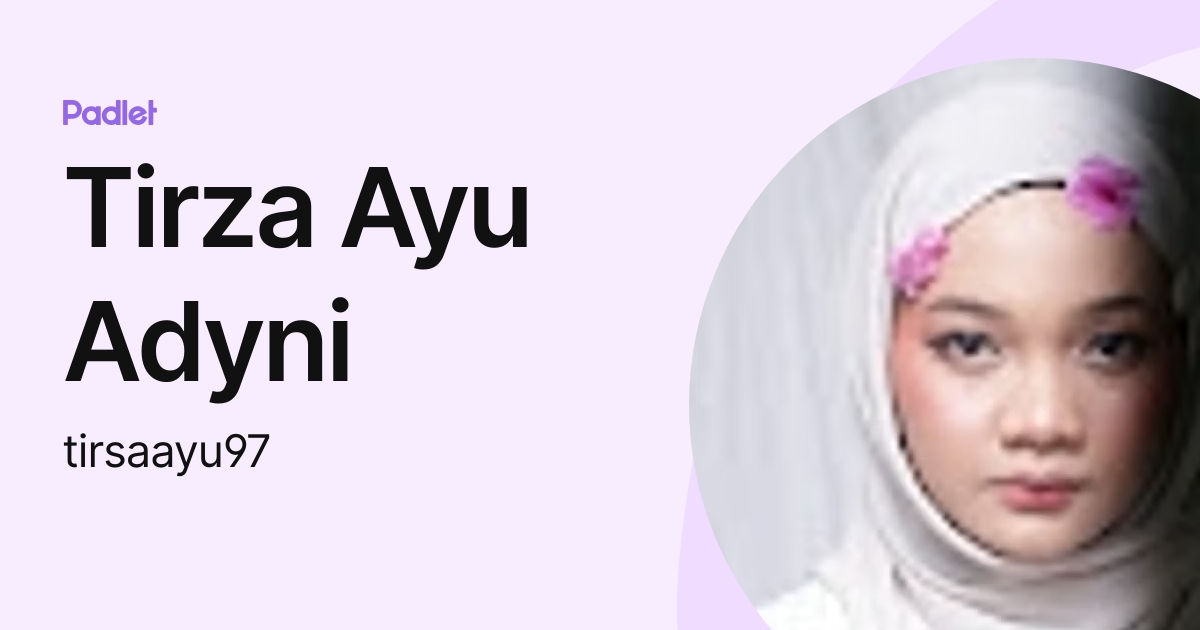 Tirza Ayu Adyni (tirsaayu97) profile | Padlet
