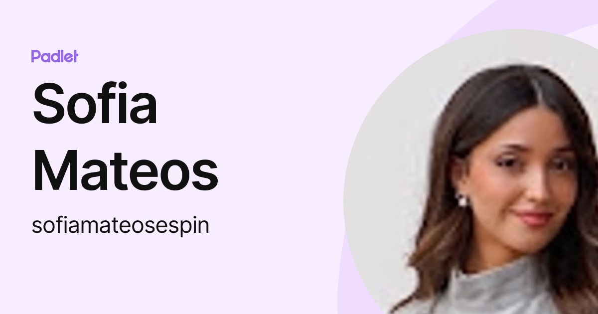 Sofia Mateos (sofiamateosespin) profile | Padlet