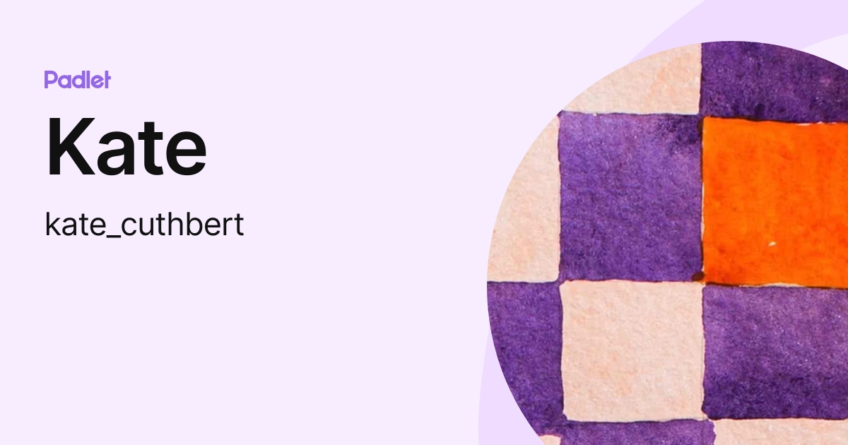 Kate (kate_cuthbert) profile | Padlet