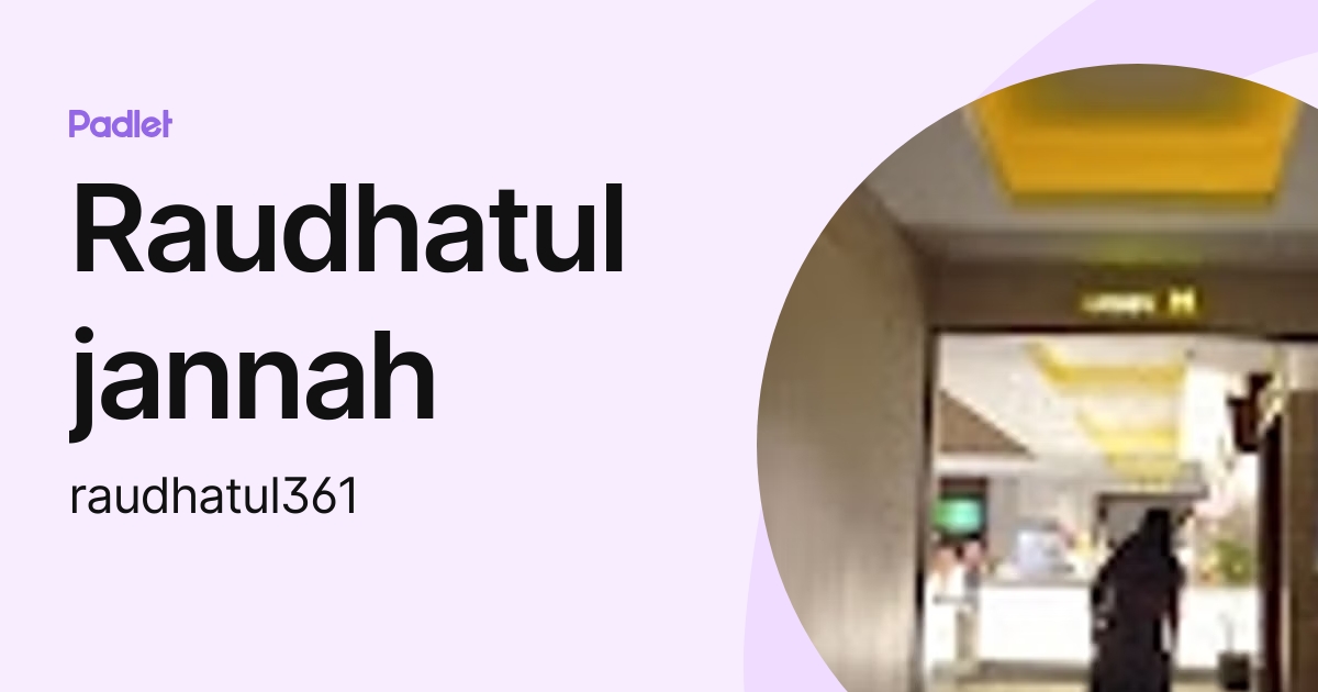 Raudhatul jannah (raudhatul361) profile | Padlet