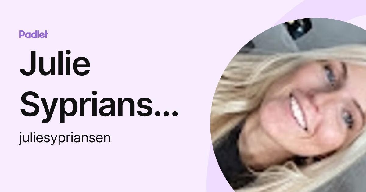 Julie Sypriansen (juliesypriansen) profile | Padlet
