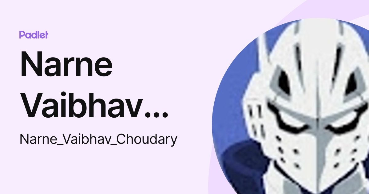 Narne Vaibhav Choudary (Narne_Vaibhav_Choudary) profile | Padlet