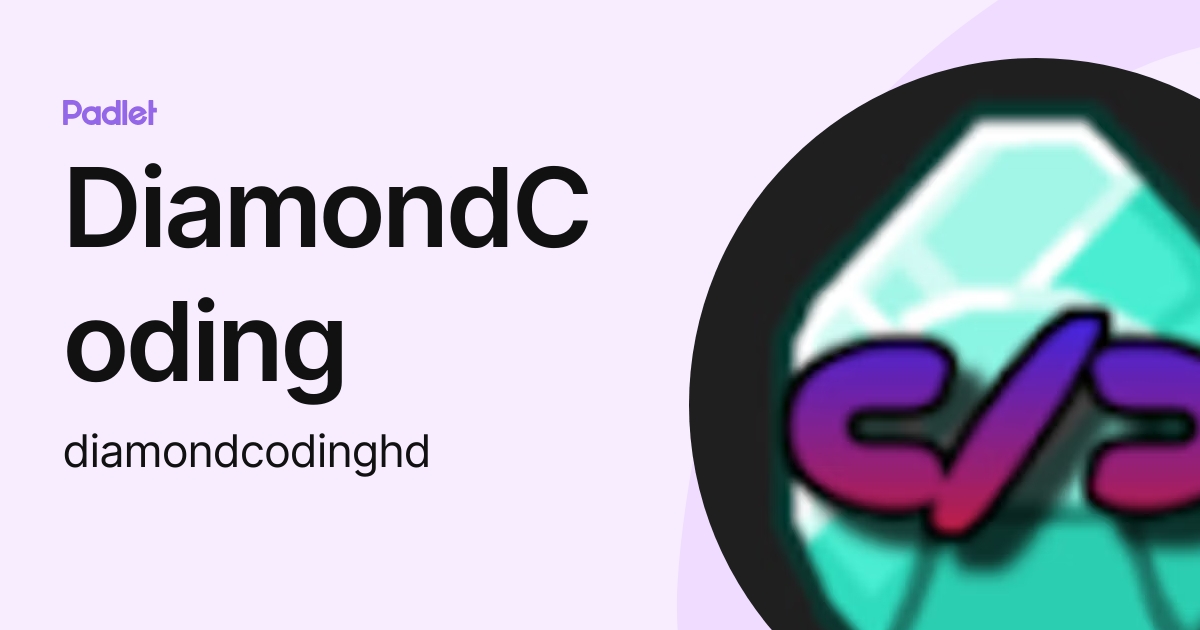 DiamondCoding (diamondcodinghd) profile | Padlet