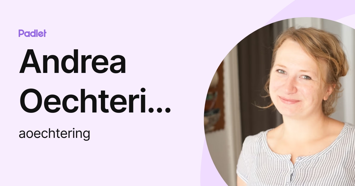 Andrea Oechtering (aoechtering) profile | Padlet