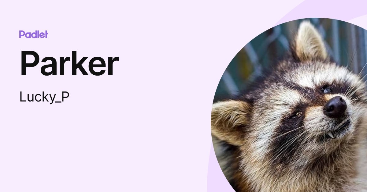 Parker (Lucky_P) profile | Padlet