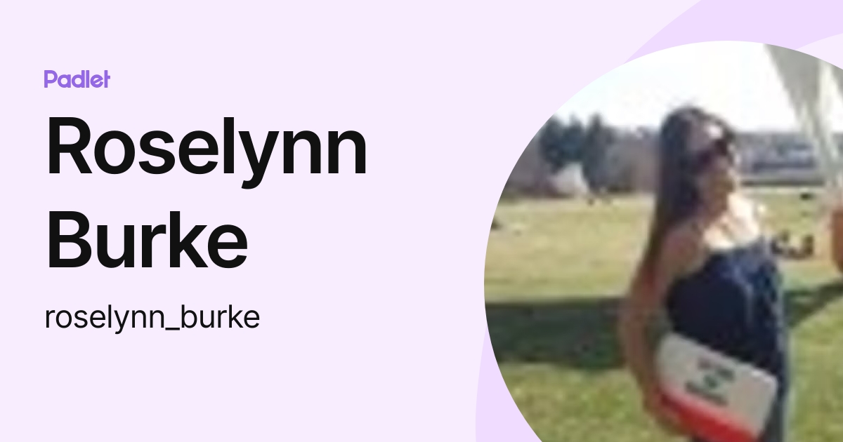 Roselynn Burke (roselynn_burke) profile | Padlet