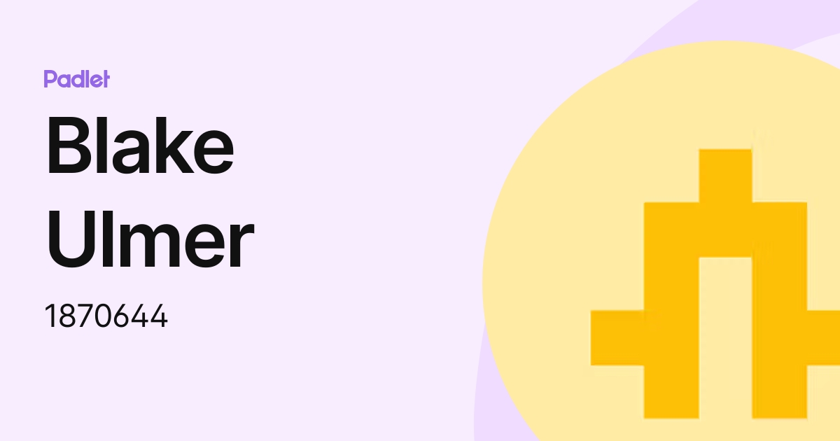 Blake Ulmer (1870644) profile | Padlet