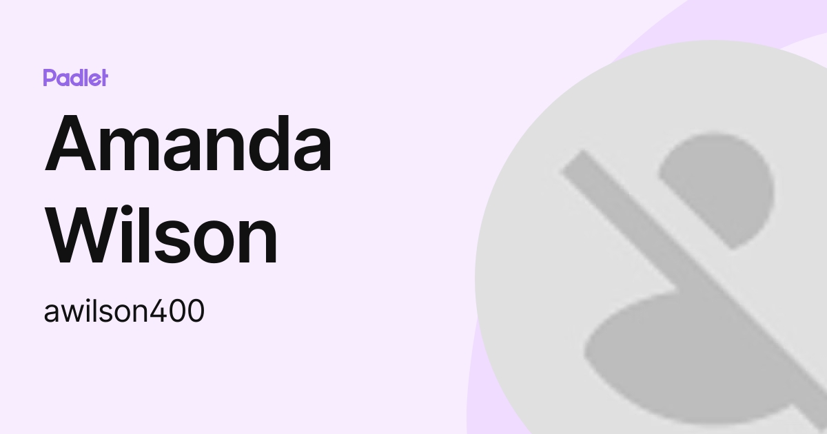 Amanda Wilson (awilson400) profile | Padlet