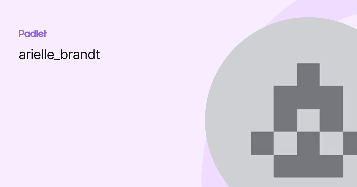 arielle_brandt profile | Padlet