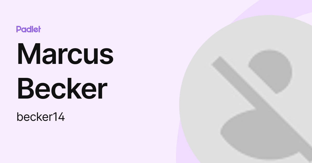 Marcus Becker (becker14) profile | Padlet