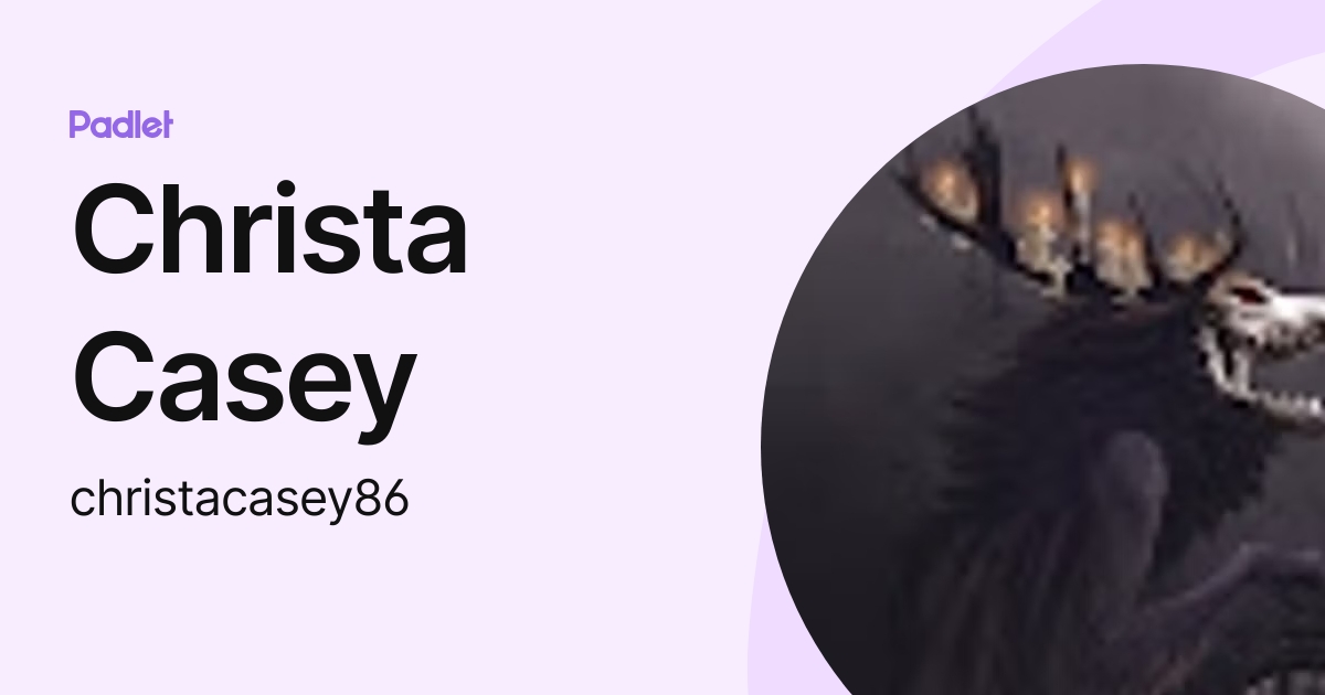 Christa Casey (christacasey86) profile | Padlet