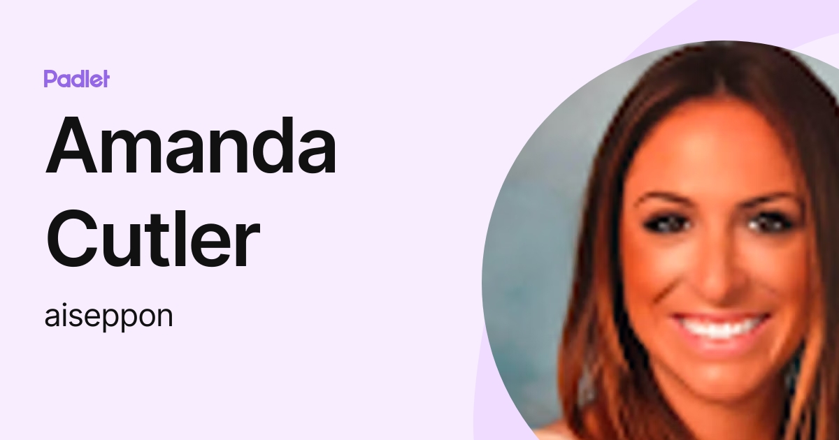 Amanda Cutler (aiseppon) profile | Padlet
