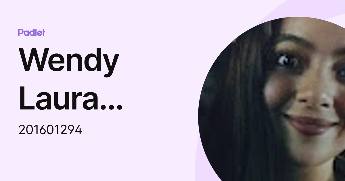 Wendy Laura MARTINEZ ARMAS (201601294) profile | Padlet