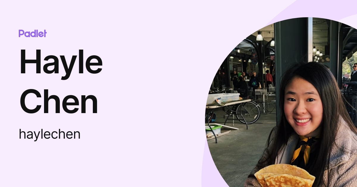 Hayle Chen (haylechen) profile | Padlet